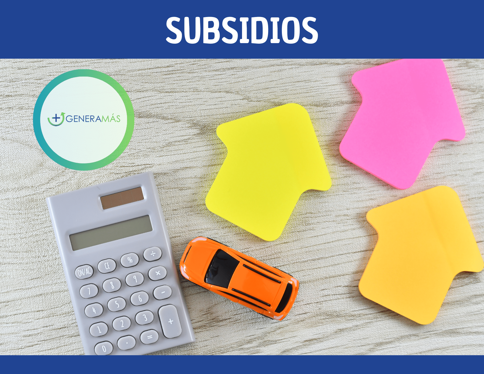 Subsidios: ¿Qué son y cómo funcionan? - GENERAMÁS Subsidios: ¿Qué son y cómo funcionan? - GENERAMÁS